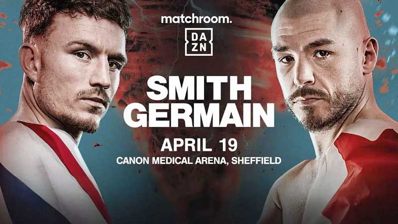 Dalton Smith vs. Mathieu Germain | DAZN - 19 April 2025 - BoxRec